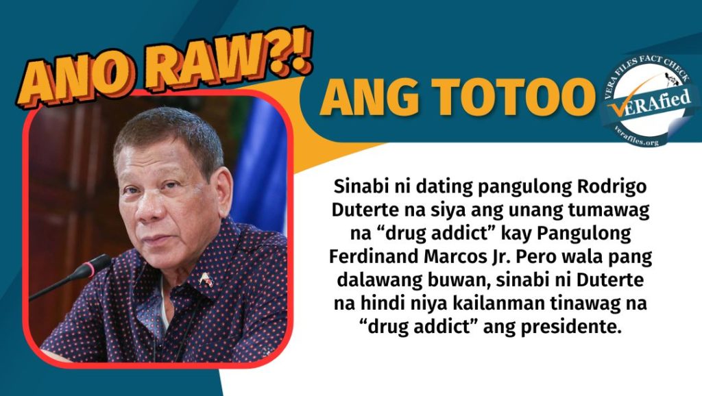VERA FILES FACT CHECK: Duterte binago na naman ng istorya sa pagtawag niya kay Marcos na isang ...